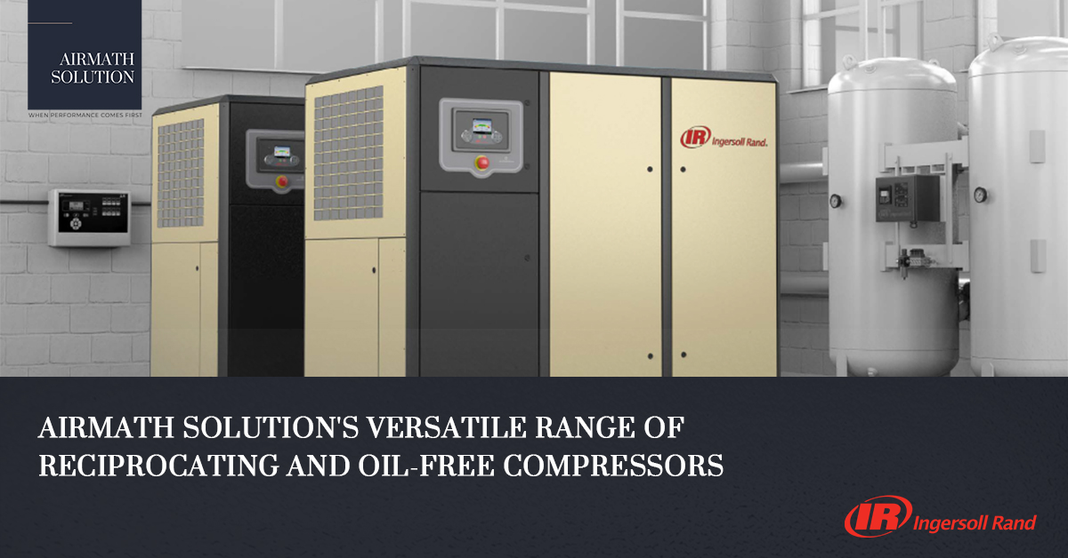 Airmath Solution's Versatile Range of Reciprocating and Oil-Free Compressors - Airmath Solution